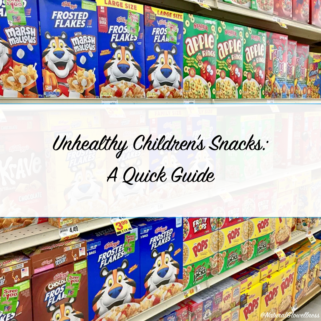 A Quick Guide on Unhealthy Children’s Snacks – Natural Glow Wellness