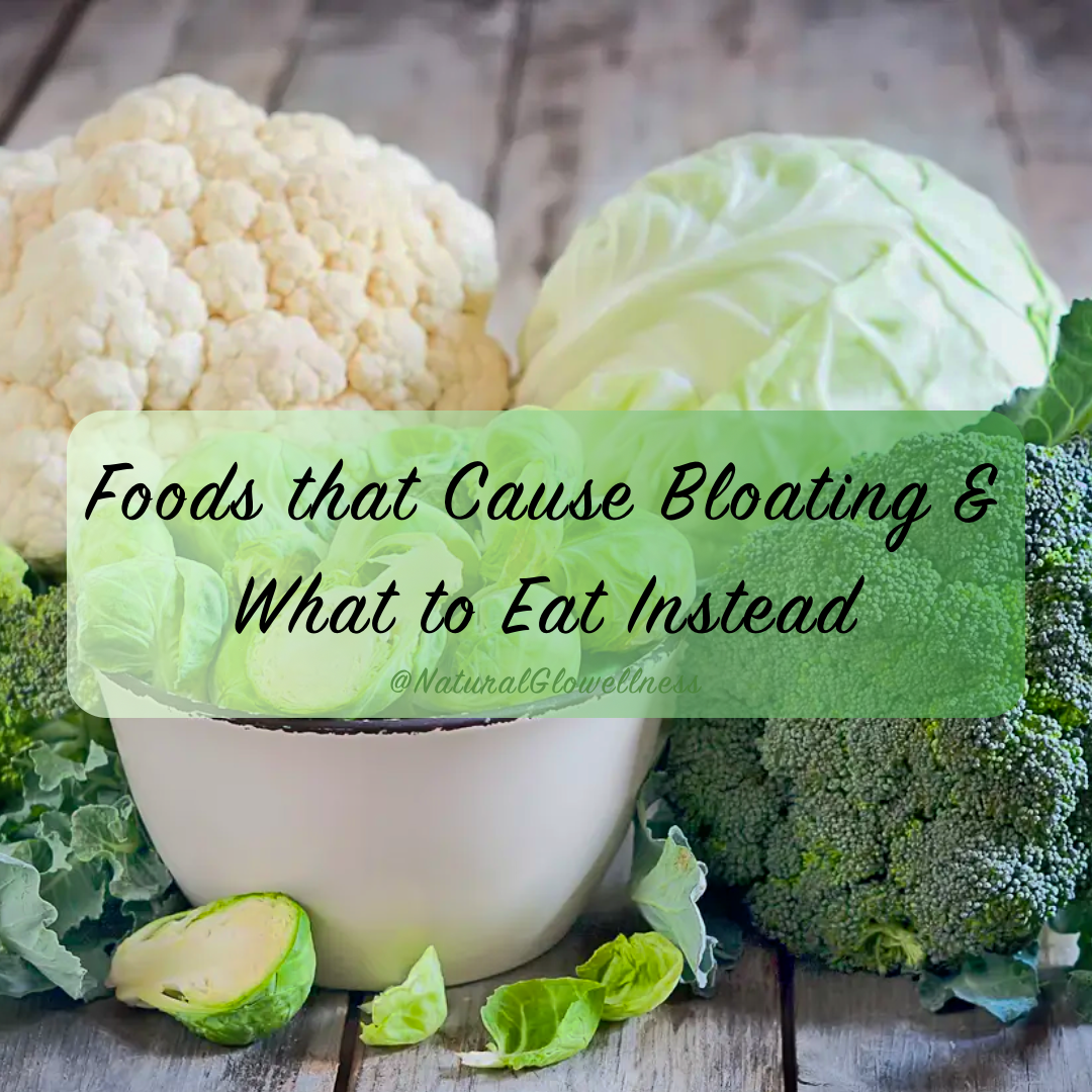 5 Foods That Cause Bloating & What to Eat Instead – Natural Glow Wellness